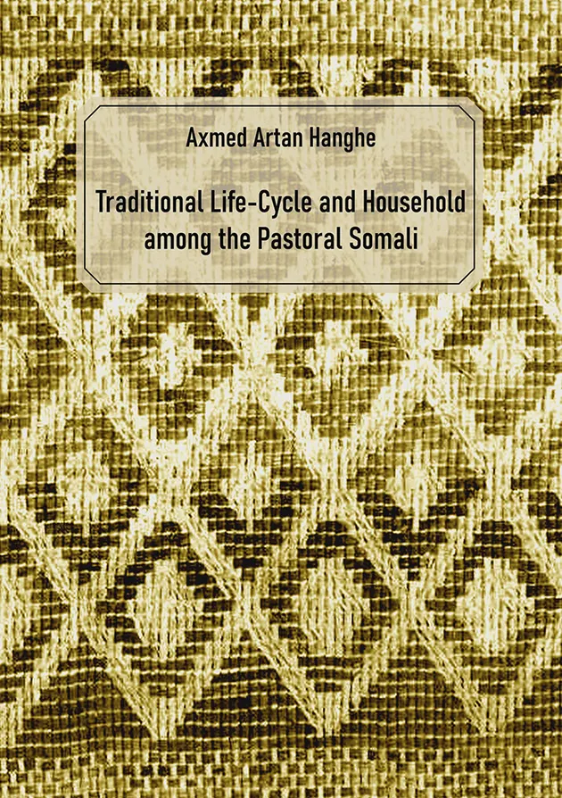 Traditional Life-Cycle and Household among the Pastoral Somali – E-book ...