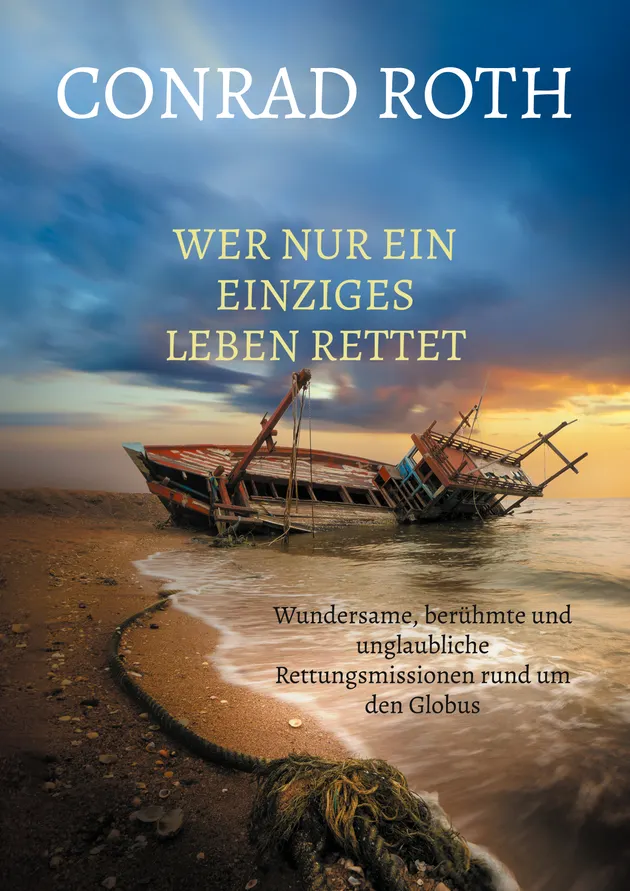 Wer nur ein einziges Leben rettet : Wundersame, berühmte und ...