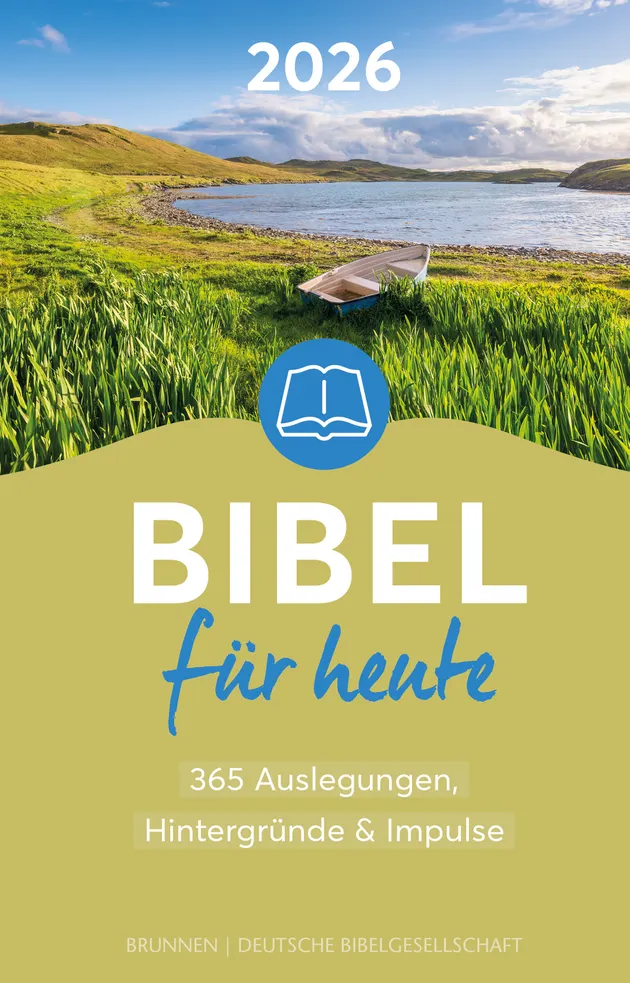 Bibel für heute 2026 : 365 Auslegungen, Hintergründe & Impulse – E-Book ...