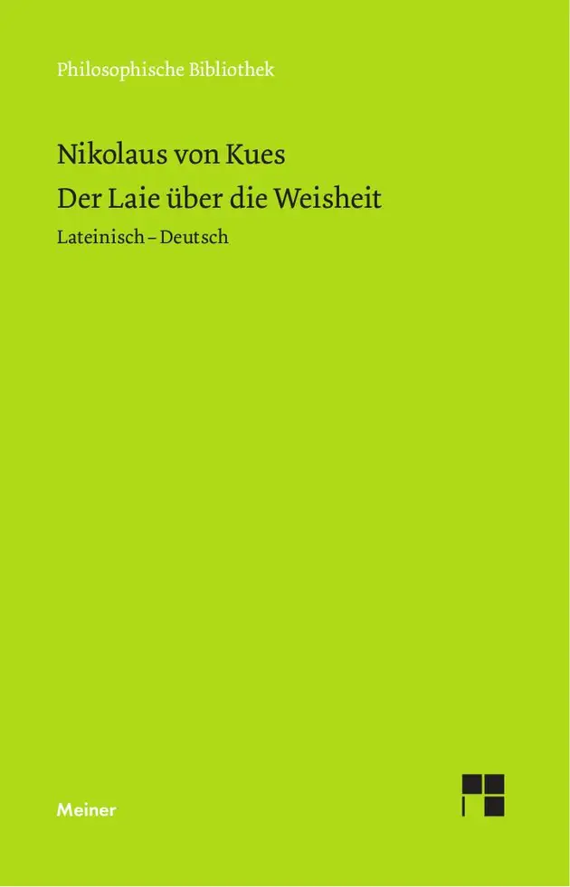Idiota de sapientia. Der Laie über die Weisheit : Zweisprachige Ausgabe ...