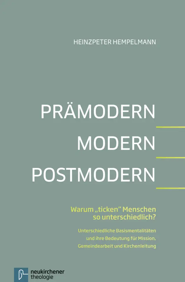 Prämodern - Modern - Postmodern : Warum "ticken" Menschen so ...
