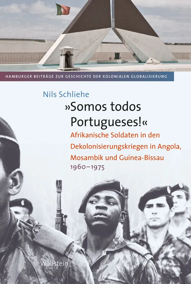 »Somos todos Portugueses!« : Afrikanische Soldaten in den ...