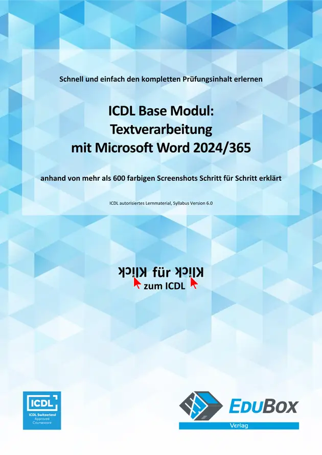 ICDL Textverarbeitung mit Microsoft Word 2024/365 (Syllabus 6.0) : ICDL ...