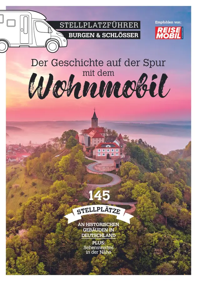 Stellplatzführer Burgen & Schlösser : Der Geschichte auf der Spur mit ...