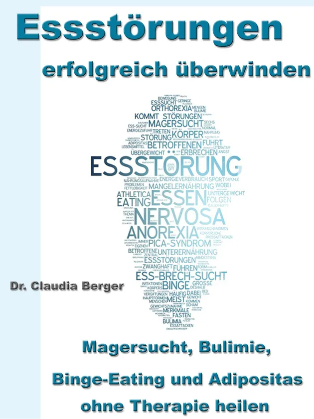 Essstörungen erfolgreich überwinden : Magersucht, Bulimie, Binge-Eating ...