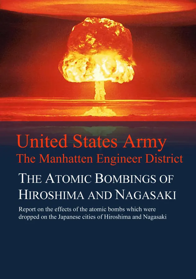 The Atomic Bombings of Hiroshima and Nagasaki : Report on the effects ...