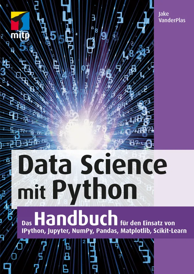 Data Science mit Python : Das Handbuch für den Einsatz von IPython ...