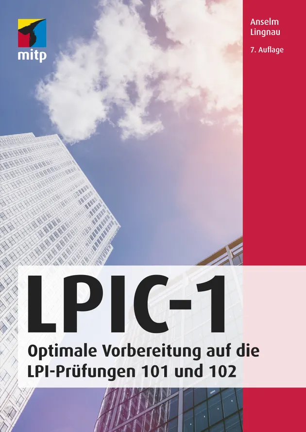 LPIC-1 : Optimale Vorbereitung auf die LPI-Prüfungen 101 und 102 – E ...