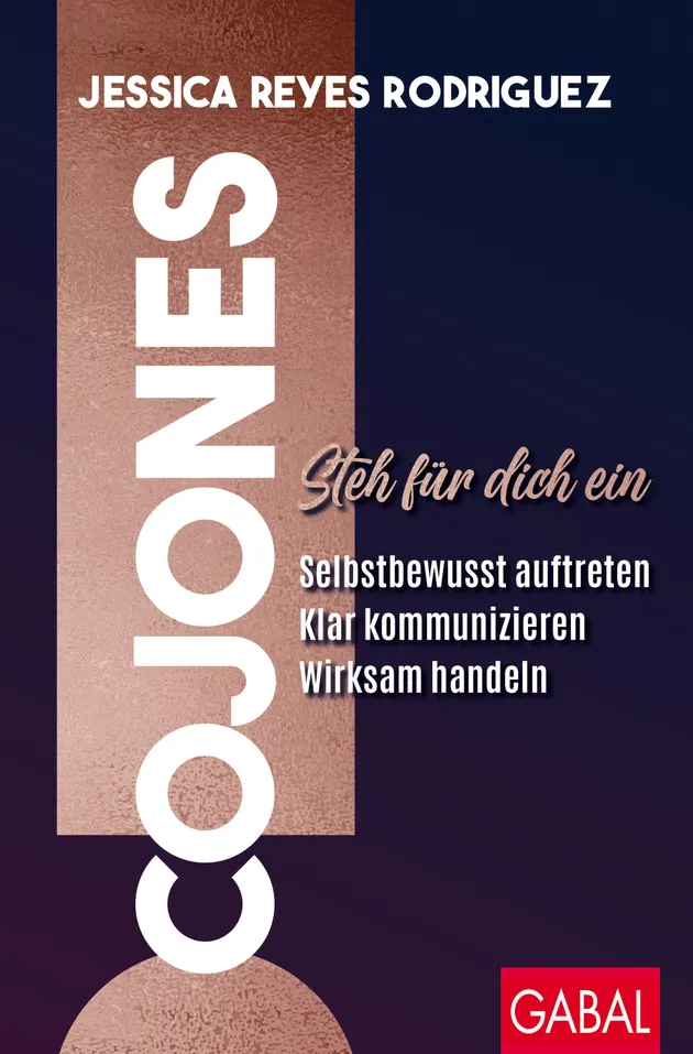 Cojones! : Steh für dich ein: Selbstbewusst auftreten, klar ...