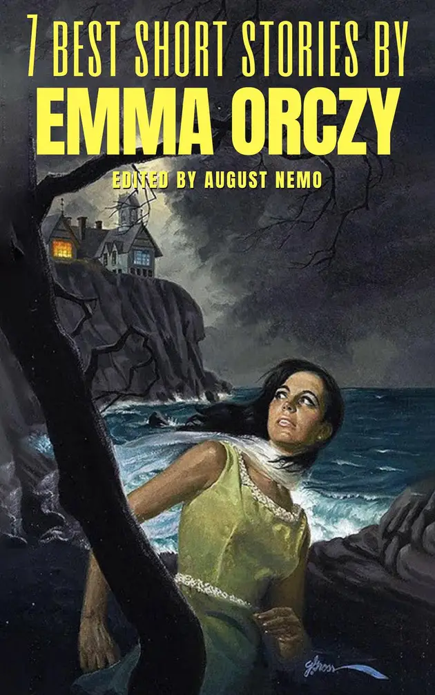7 Best Short Stories By Emma Orczy | E-book | Emma Orczy | Nextory