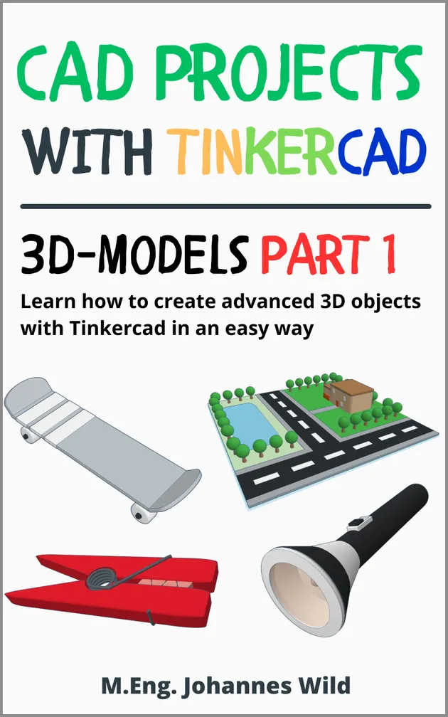 Cad Projects With Tinkercad 3d Models Part 1 E Book M Eng Johannes Wild Nextory