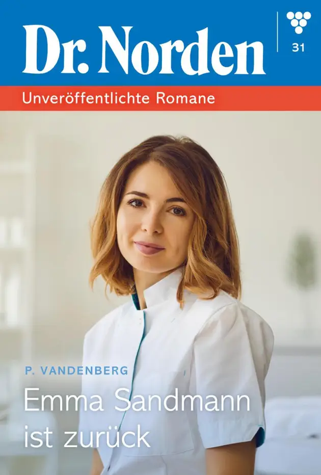 Emma Sandmann ist zurück : Dr. Norden – Unveröffentlichte Romane 31 ...