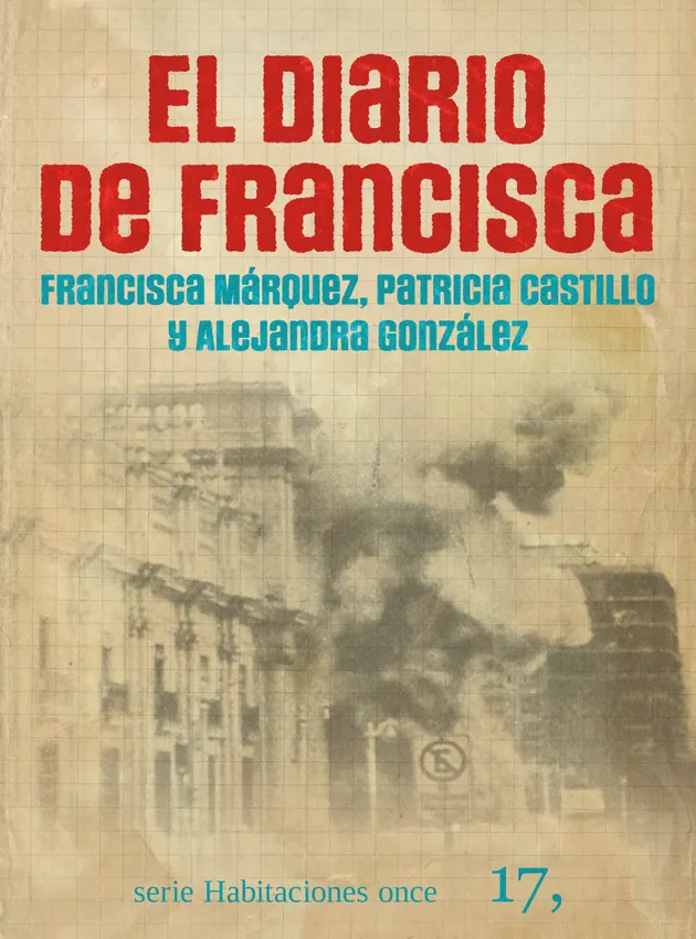 El diario de Francisca : 11 de septiembre de 1973 – E-book – Francisca ...