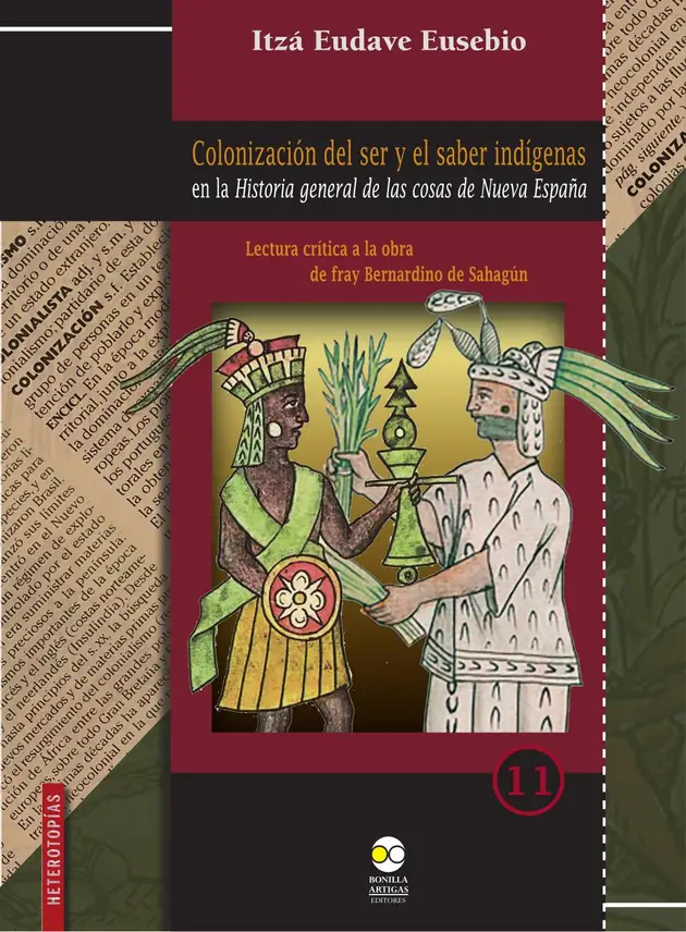 Colonización del ser y el saber indígenas en la Historia general de las ...