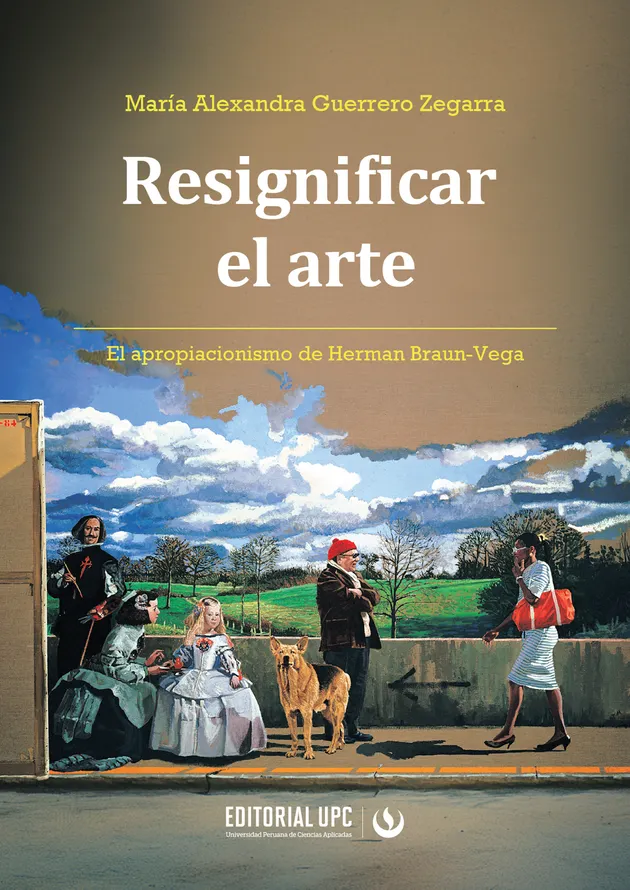 Resignificar el arte : El apropiacionismo de Herman Braun-Vega | e-book ...
