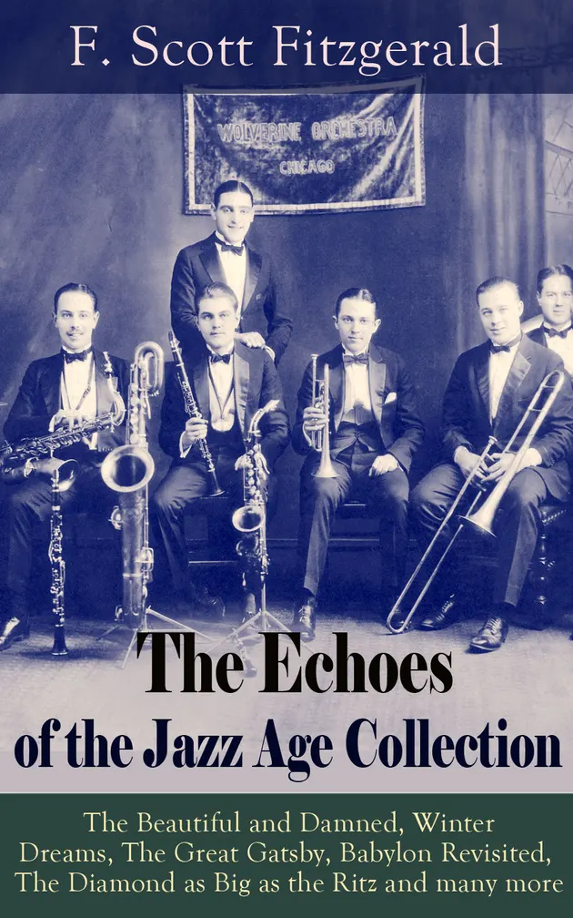The Echoes of the Jazz Age Collection : The Beautiful and Damned ...