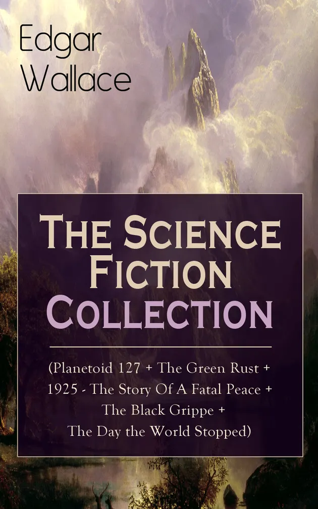 Edgar Wallace: The Science Fiction Collection : (Planetoid 127 + The ...