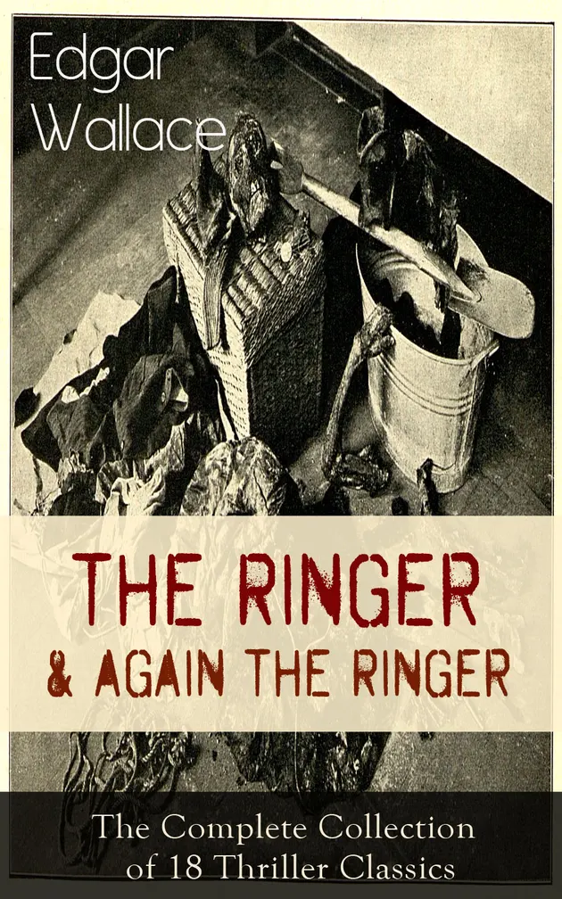 The Ringer & Again the Ringer: The Complete Collection of 18 Thriller ...