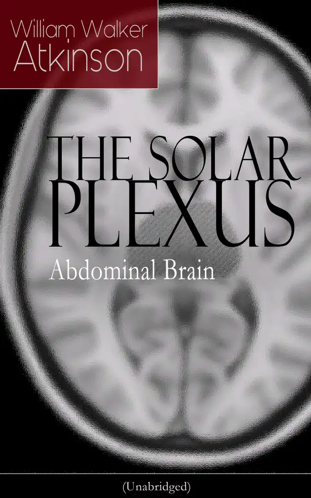 THE SOLAR PLEXUS - Abdominal Brain : From The American Pioneer Of The ...