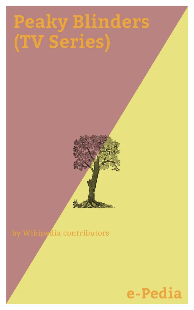 e-Pedia: Peaky Blinders (TV Series) : Peaky Blinders is a British ...