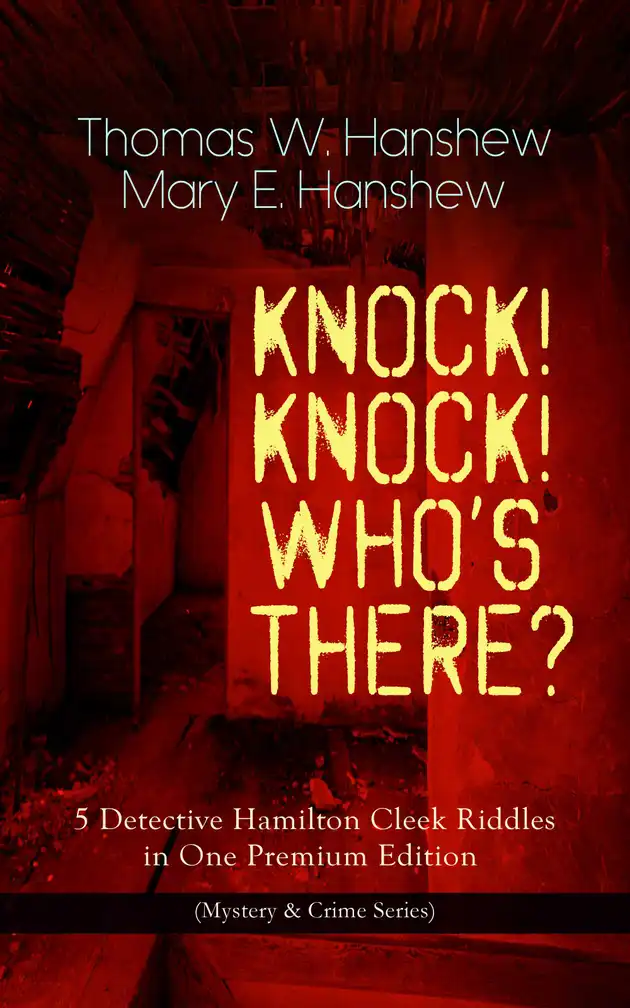 KNOCK! KNOCK! WHO'S THERE? – 5 Detective Hamilton Cleek Riddles in One ...