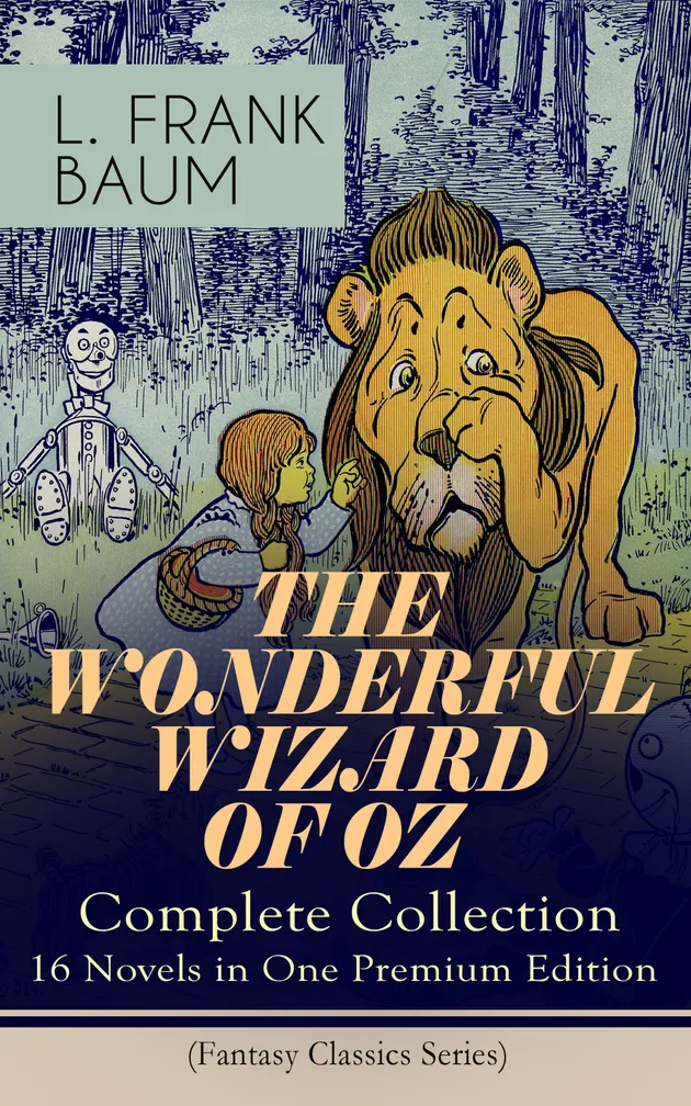THE WONDERFUL WIZARD OF OZ – Complete Collection: 16 Novels in One ...