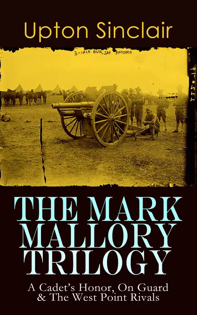 The Mark Mallory Trilogy: A Cadet's Honor, On Guard & The West Point ...