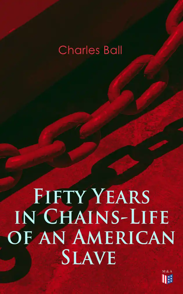 Fifty Years in Chains-Life of an American Slave : Fascinating True ...