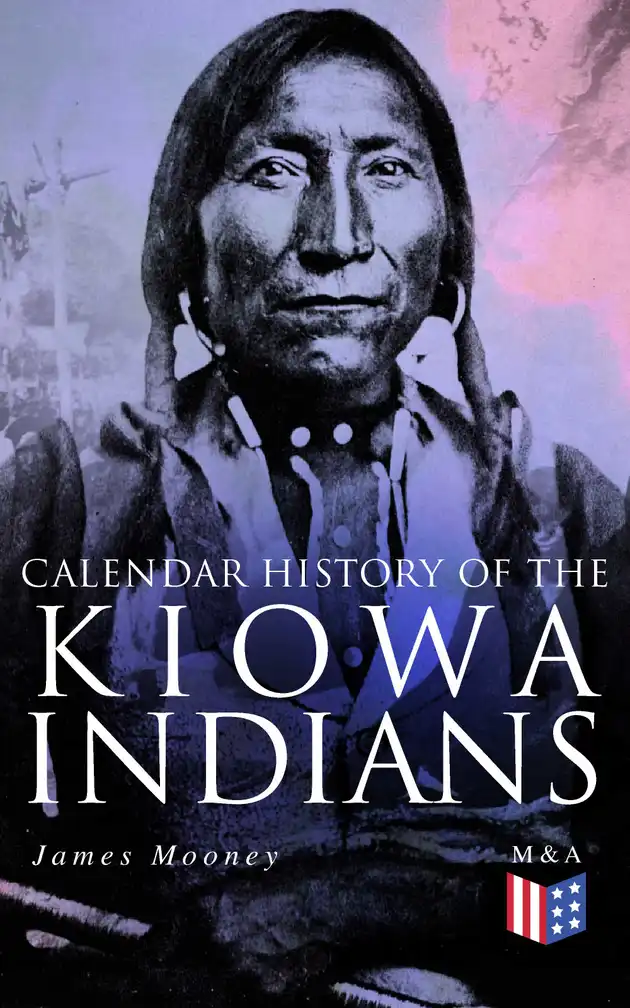 Calendar History of the Kiowa Indians : With Original Photos & Maps | E ...