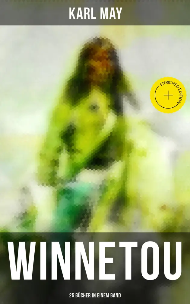 WINNETOU - 25 Bücher in einem Band : Winnetou & Old Surehand Romane ...