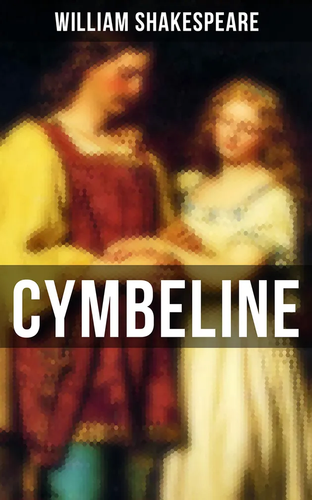 CYMBELINE : Including The Classic Biography: The Life of William ...