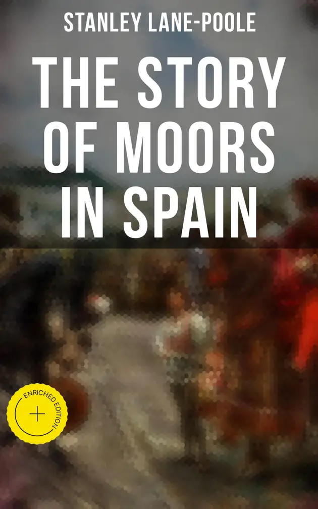 The Story of Moors in Spain – E-book – Stanley Lane-Poole – ISBN ...