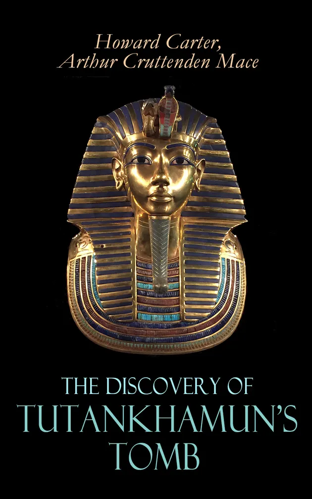 The Discovery of Tutankhamun's Tomb : Illustrated Edition – E-bok ...