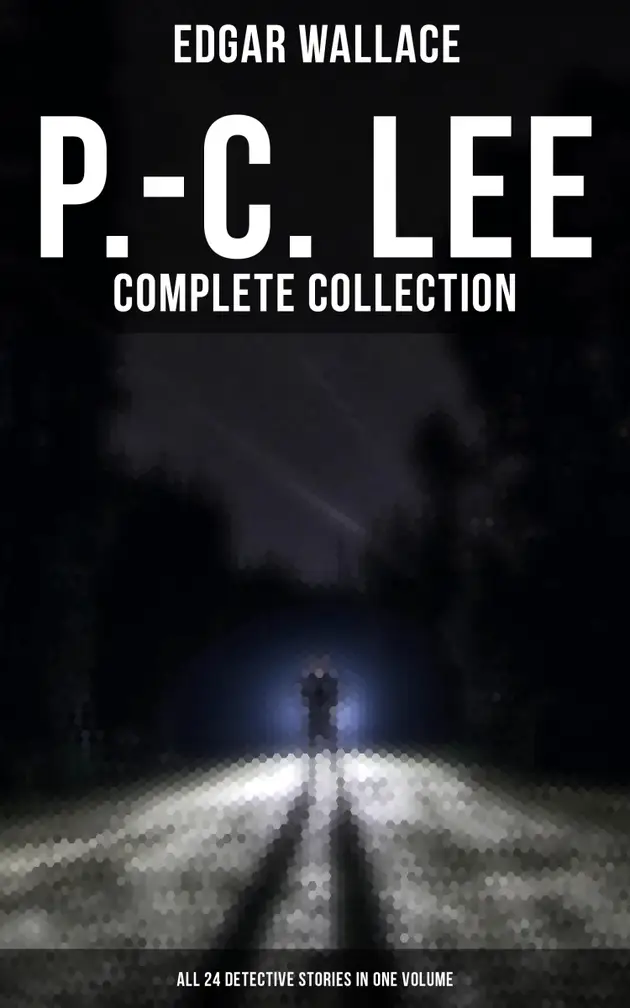 P.-C. Lee: Complete Collection (All 24 Detective Stories in One Volume ...