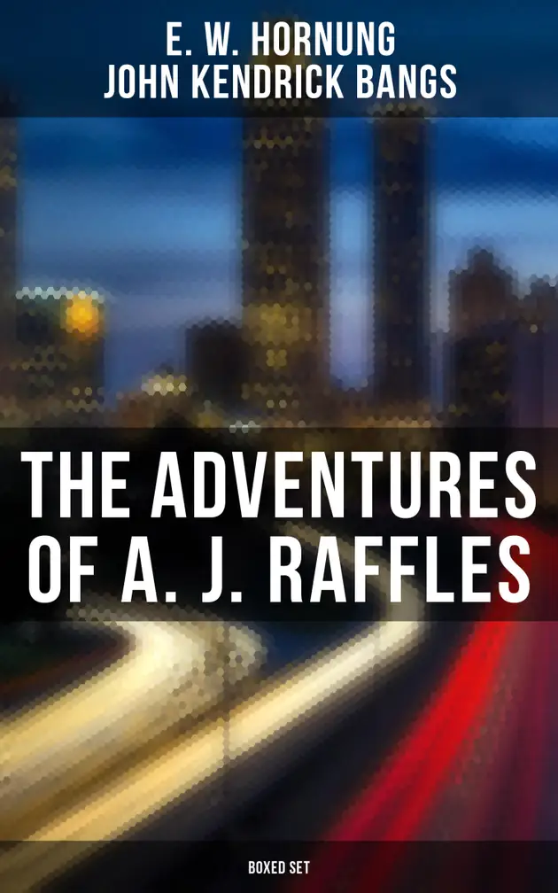 The Adventures of A. J. Raffles - Boxed Set : The Amateur Cracksman ...