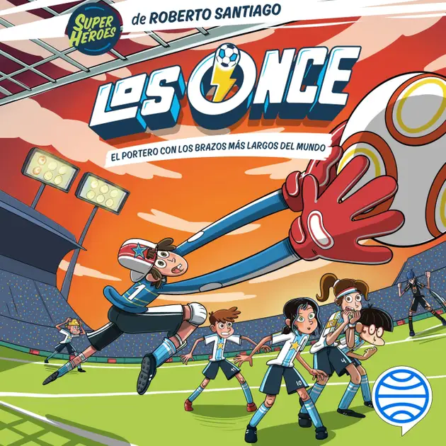 Los Once 2. El portero con los brazos más largos del mundo – Livre ...