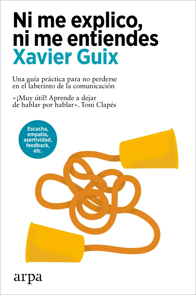 Ni me explico, ni me entiendes : Xavier Guix – E-book – Xavier Guix ...