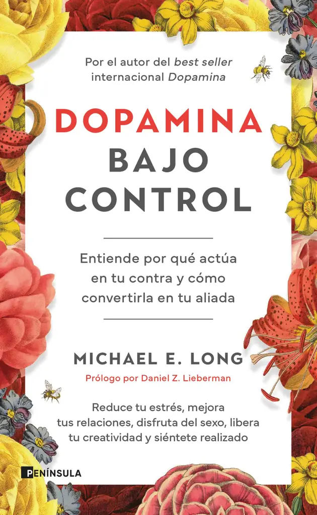Dopamina bajo control : Entiende por qué actúa en tu contra y cómo ...