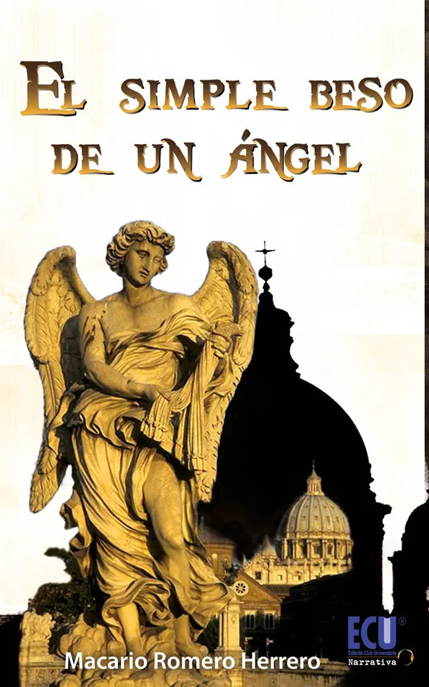 El simple beso de un ángel – E-book – Macario Romero Herrero – ISBN ...