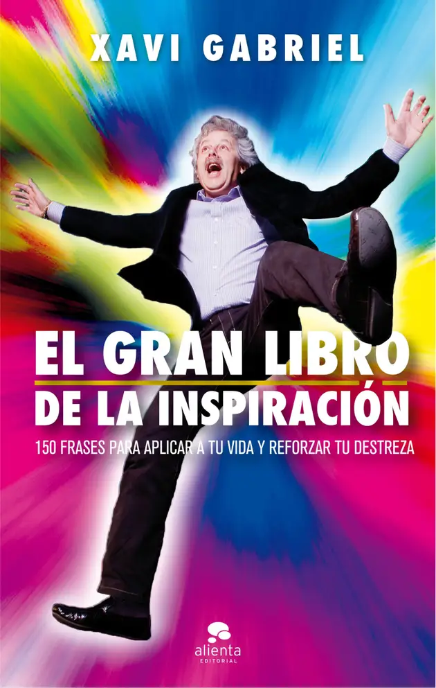 El gran libro de la inspiración : 150 frases para aplicar a tu vida y ...