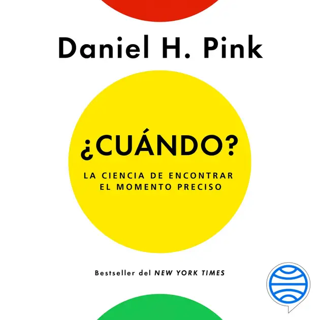 ¿Cuándo? : La ciencia de encontrar el momento preciso – Audiolibro y libro electrónico – Daniel ...