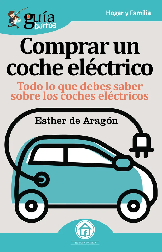 GuíaBurros Comprar un coche eléctrico : Todo lo que debes saber sobre los coches eléctricos – E ...