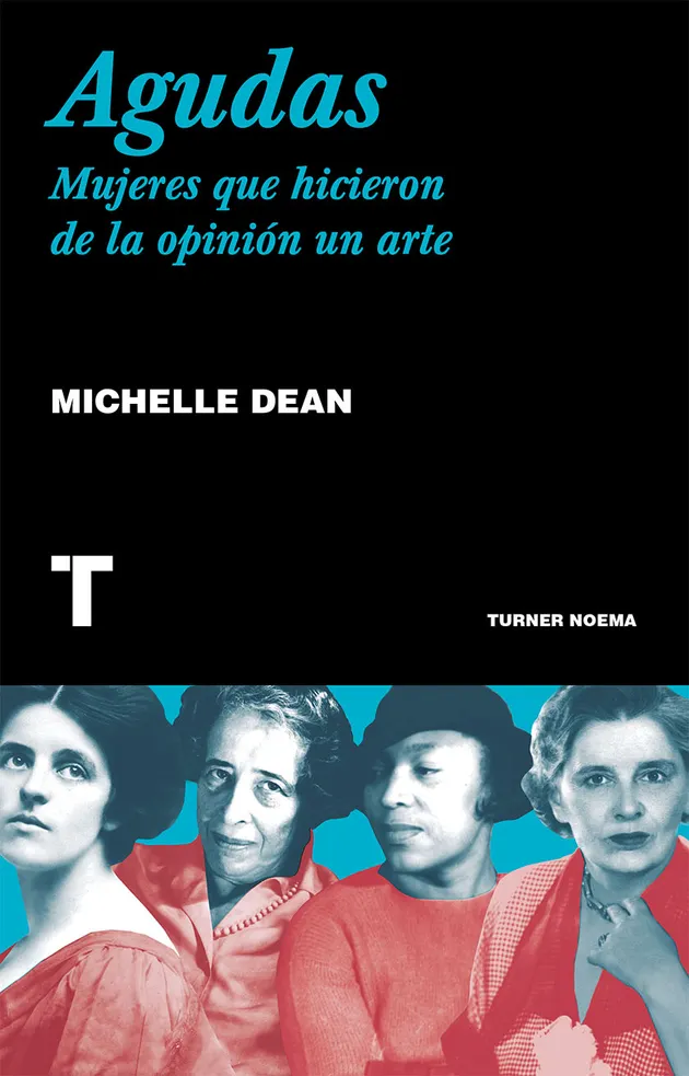 Agudas : Mujeres que hicieron de la opinión un arte – E-book – Michelle ...