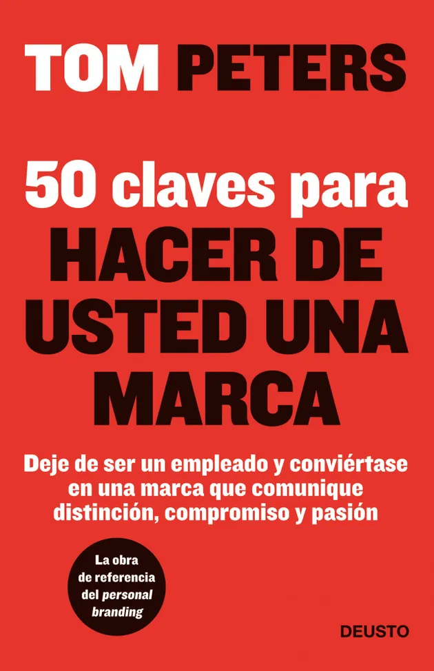 Resumen del libro "50 claves para hacer de usted una marca" de Tom ...