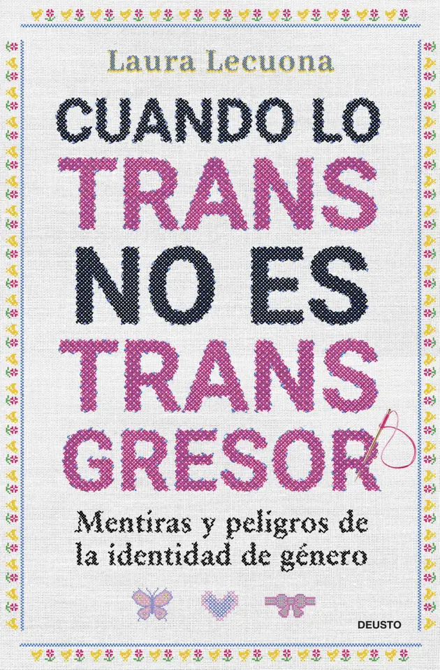 Cuando lo trans no es transgresor : Mentiras y peligros de la identidad ...