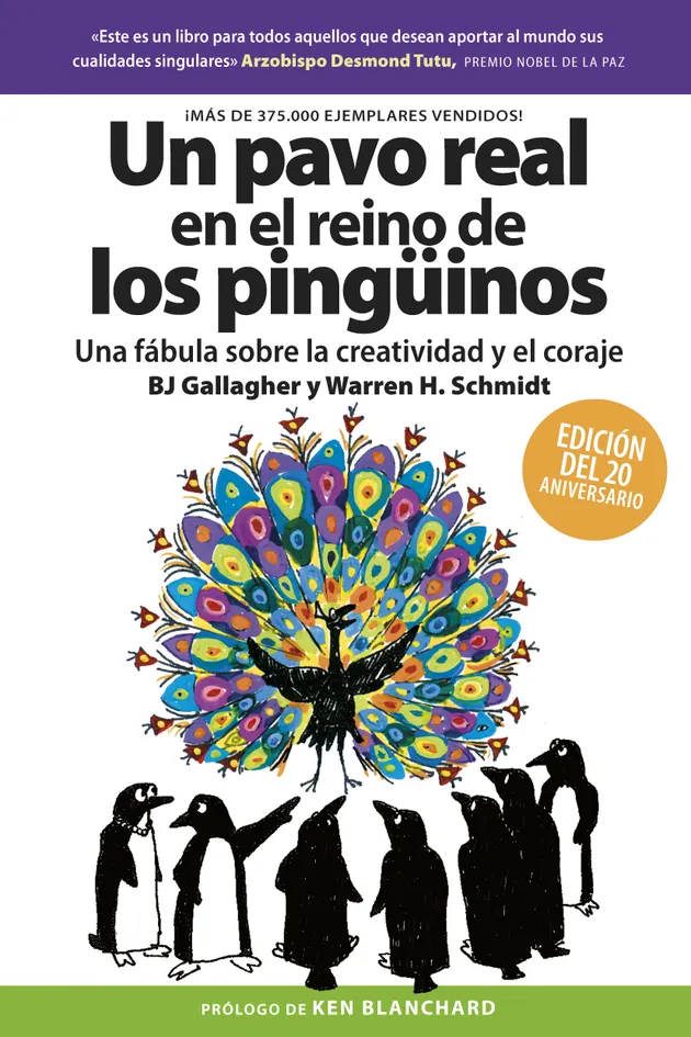 Un Pavo real en el reino de los pingüinos : Una fábula sobre la ...