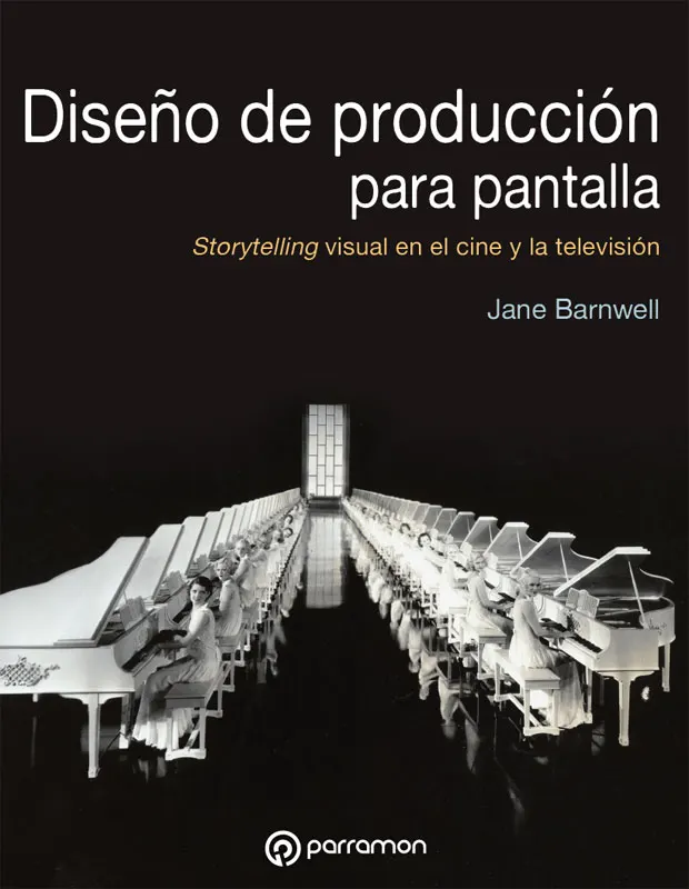 Diseño de producción para pantalla : Storytelling visual en el cine y ...