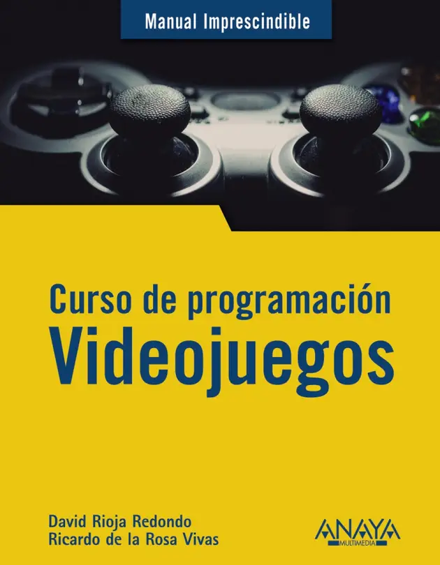 Curso de programación. Videojuegos – E-book – David Rioja Redondo ...