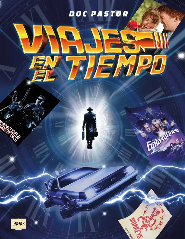 Viajes en el tiempo : Un viaje al pasado y al futuro a través de las ...