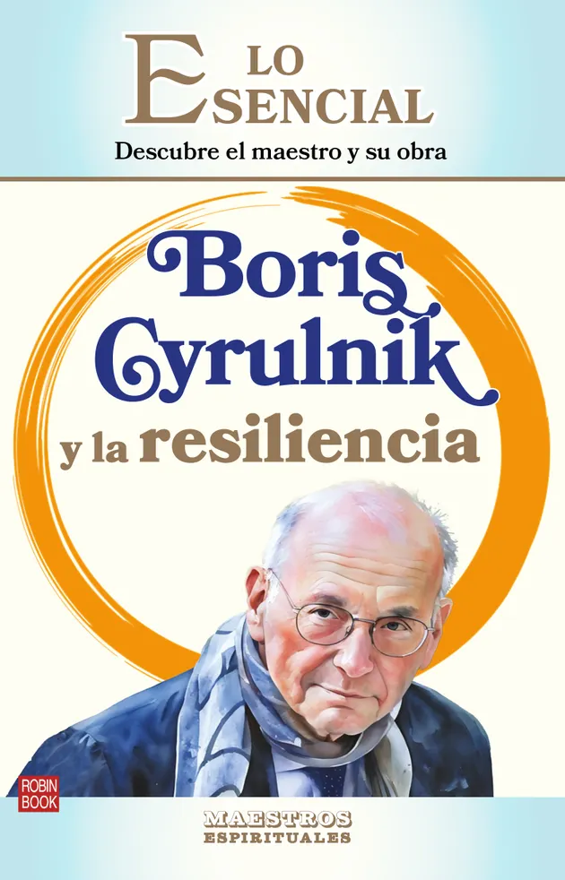 Boris Cyrulnik y la resiliencia : Descubre el maestro y su obra – E ...